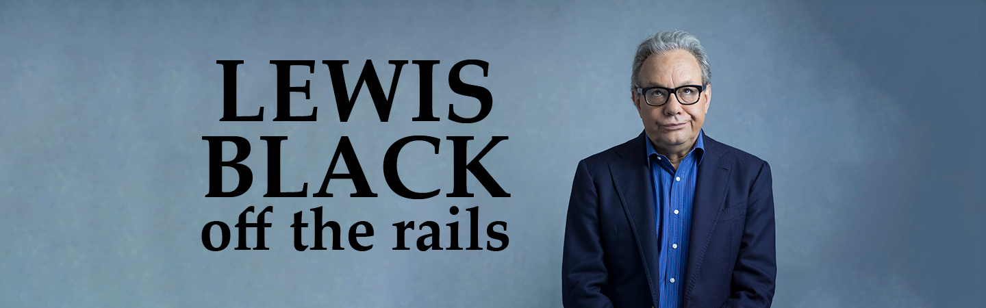 Lewis Black: Off the Rails - McAninch Arts Center
